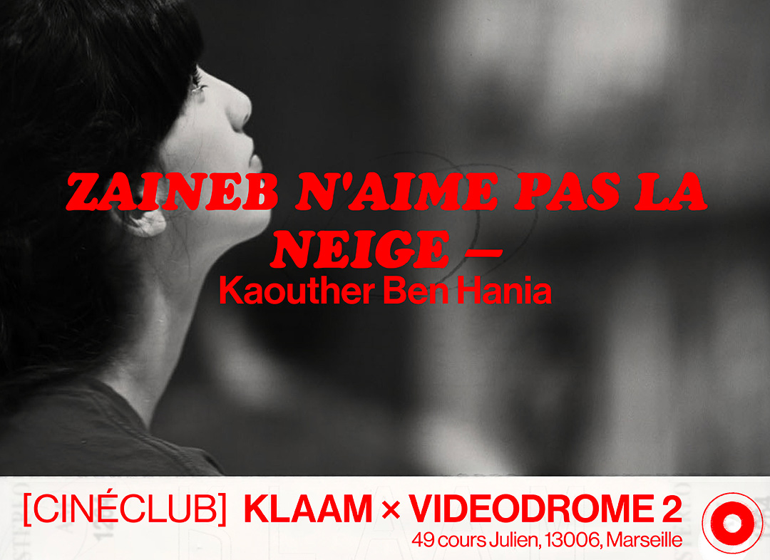 Rendez-vous de Klaam | Zaineb n’aime pas la neige de Kaouther Ben Hania - Videodrome 2
